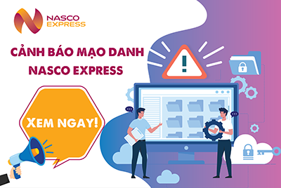 [Khẩn cấp] Cảnh báo đối tượng mạo danh CPN Nasco Express